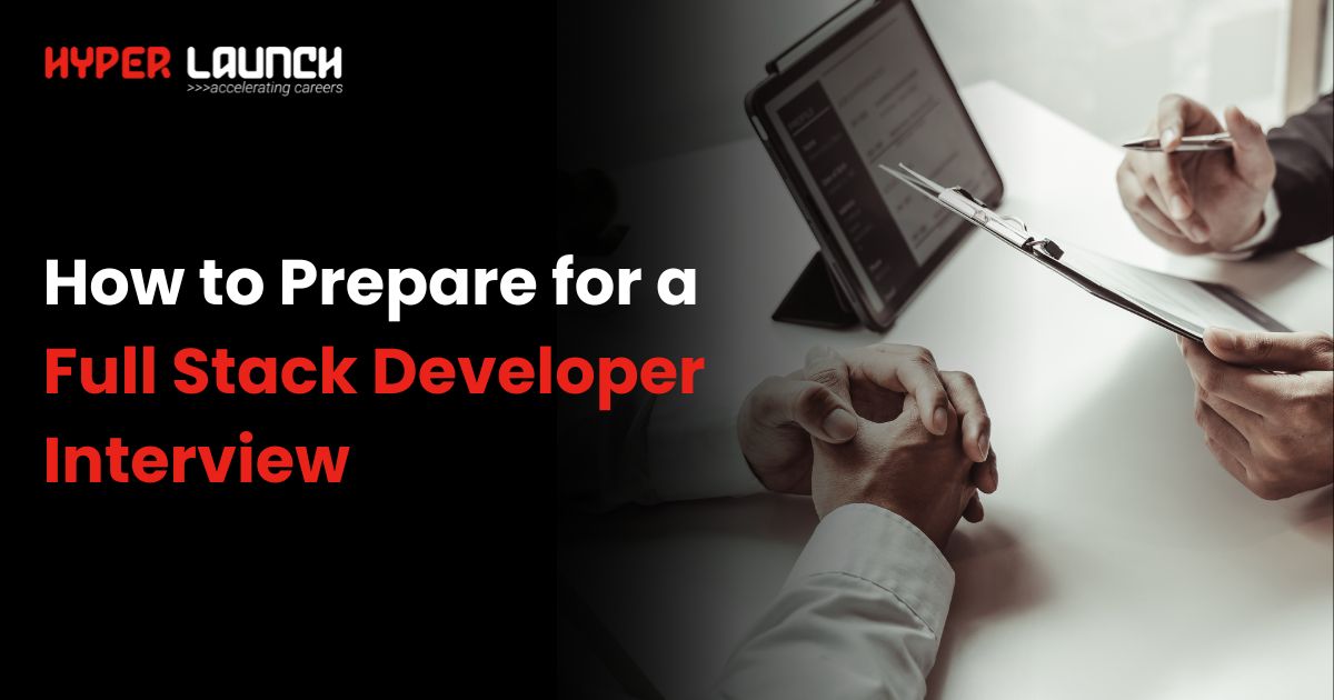 How To Prepare For A Full Stack Developer Interview